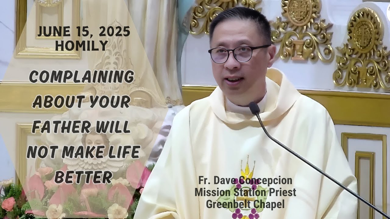 COMPLAINING ABOUT YOUR FATHER WILL NOT MAKE LIFE BETTER - Homily by Fr ...