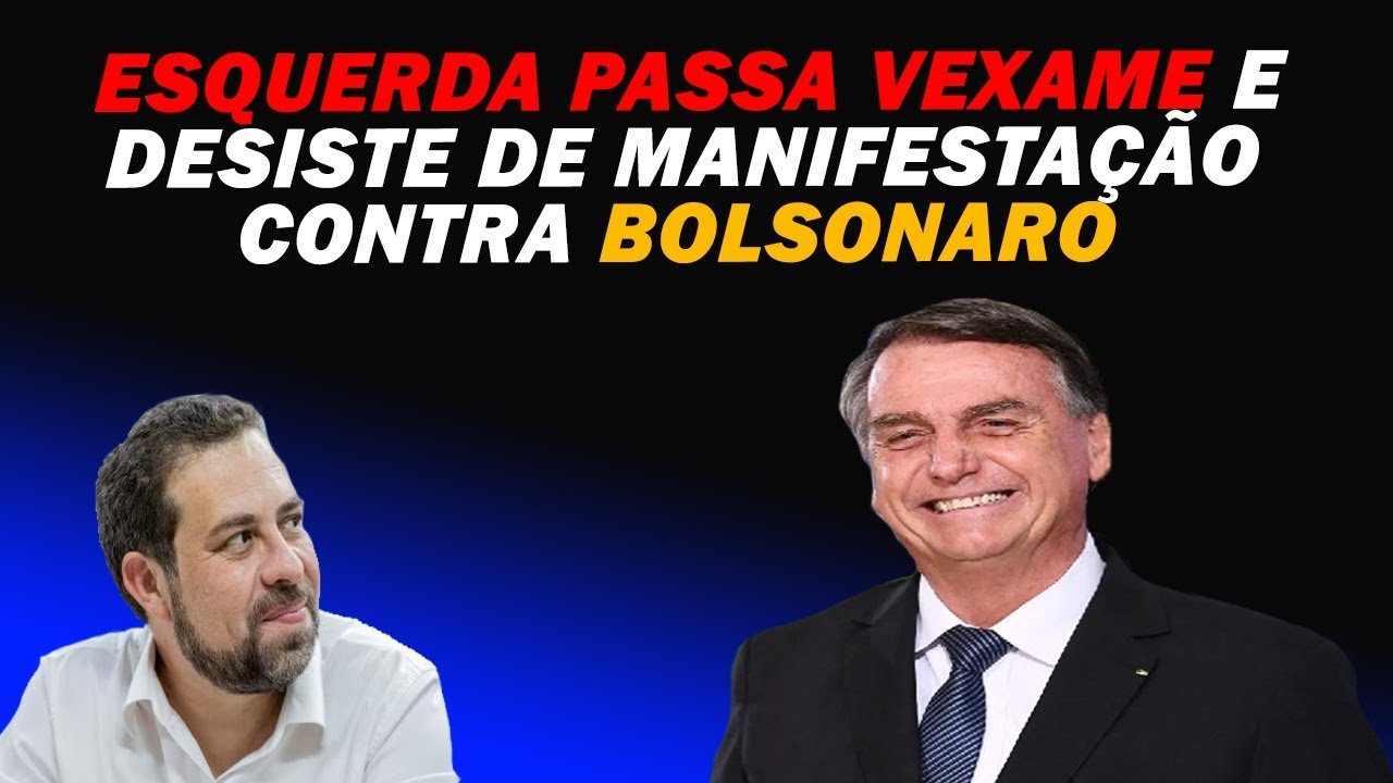 ESQUERDA JOGA A TOALHA E DESISTE DE MANIFESTAÇÃO CON-TRA BOL-SONARO ...