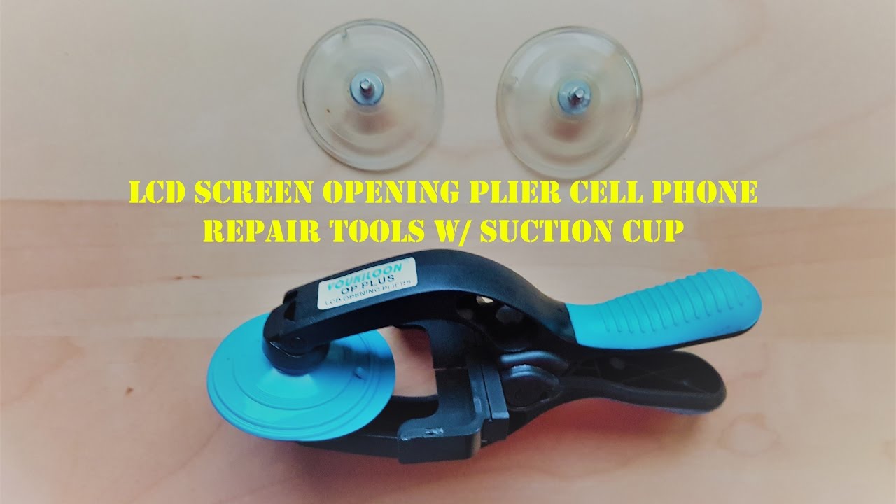 LCD Screen Opening Plier Cell Phone Repair Tools W/ Suction Cup - YouTube