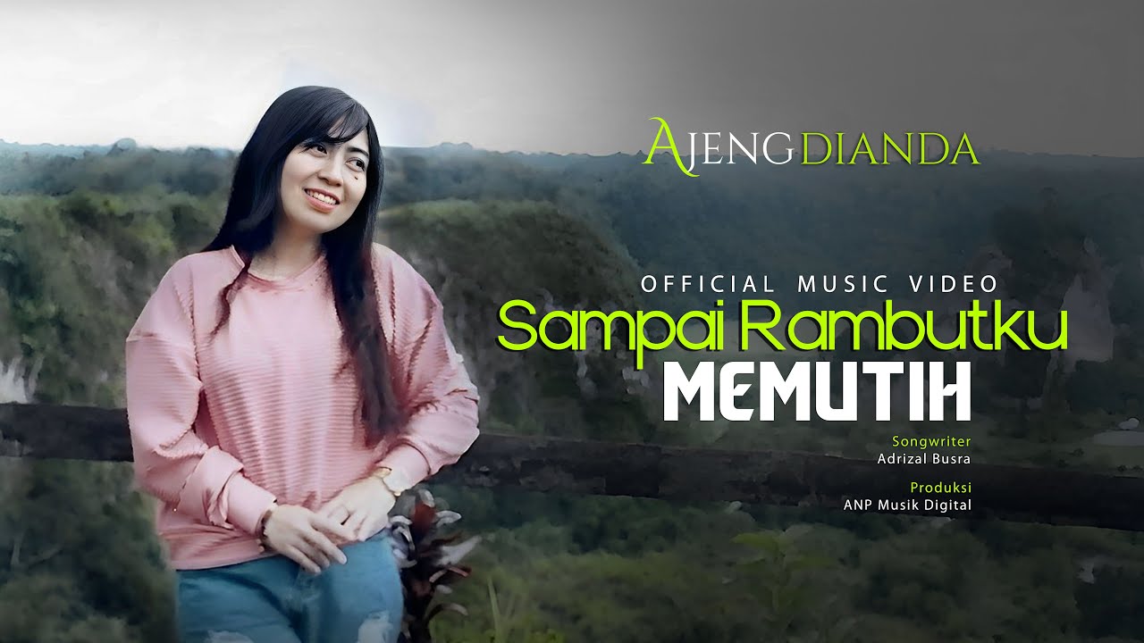 Lagu Terbaru | Ajeng Dianda - Sampai Rambutku Memutih (Official Video) - YouTube Music