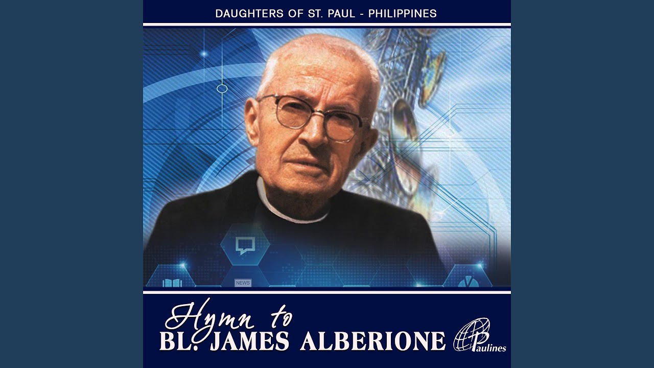 HYMN TO BLESSED JAMES ALBERIONE - YouTube