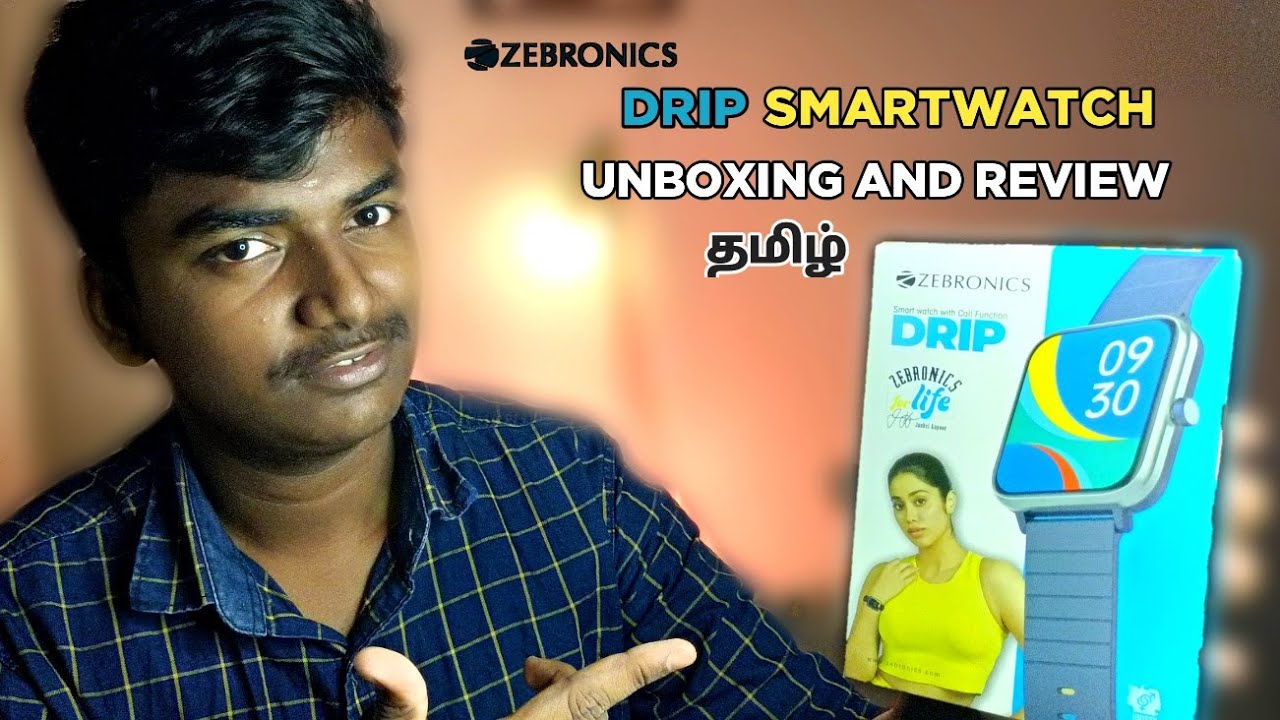ZEBRONICS DRIP SMART WATCH Unboxing and review with Bluetooth calling || TAMIL|| TN 68 TECH ...