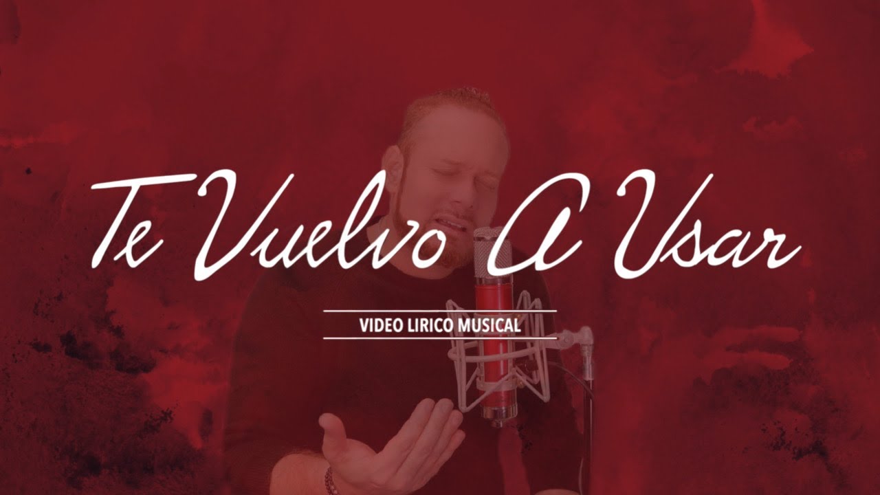 TE VUELVO A USAR - LOUIS FOSFORITO GARCIA - YouTube