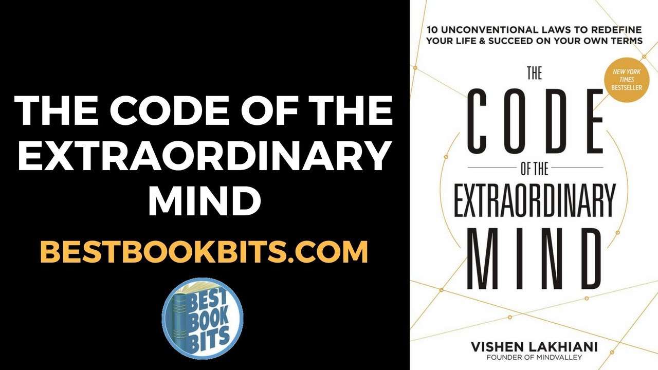 The Code of the Extraordinary Mind | Vishen Lakhiani | Book Summary ...