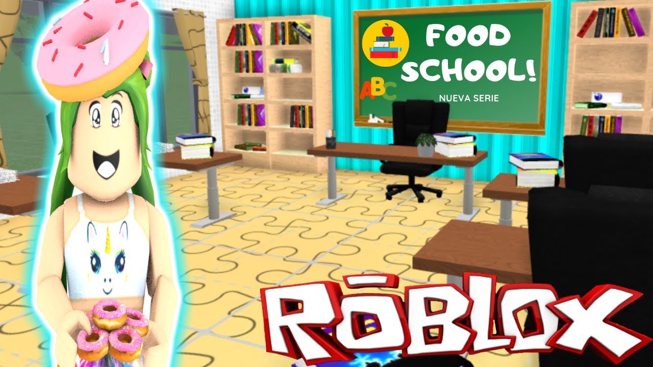 🍭PROCESO DE MI NUEVA ESCUELA🏫(NUEVA SERIE FOOD SCHOOL) EN BLOXBURG ...