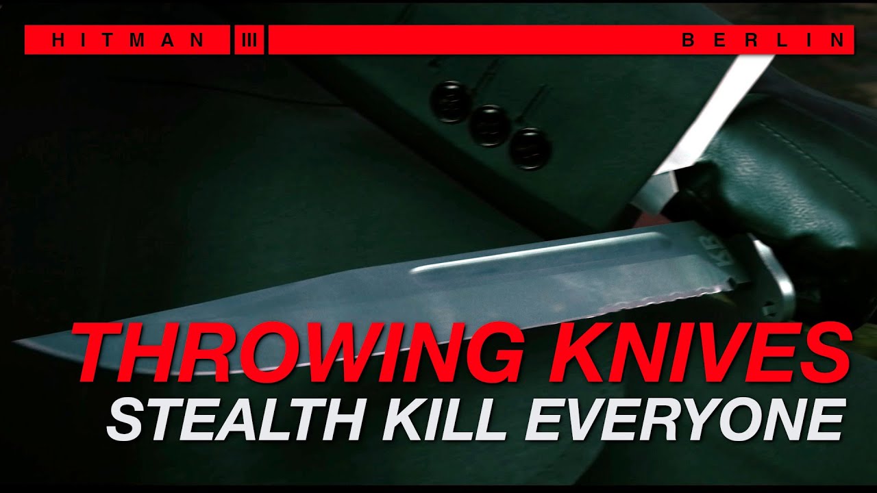 Lucas Grey back in Berlin on knives throwing rampage | HITMAN 3 - YouTube