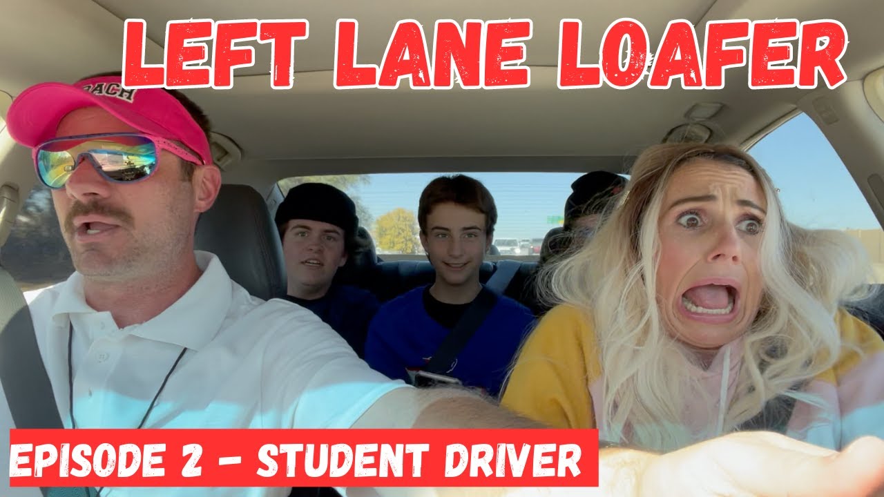 Left Lane Loafer - Episode 2 - Student Driver - YouTube