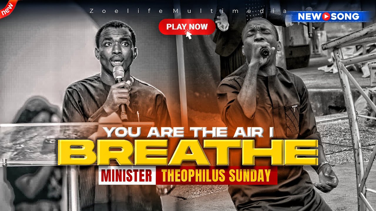 YOU ARE THE AIR I BREATHE PRAYER CHANTS - THEOPHILUS SUNDAY CHANTS ...