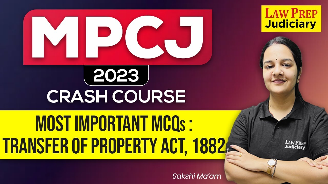 MPCJ 2023 CRASH COURSE: Most Important MCQs from TPA | Transfer of ...
