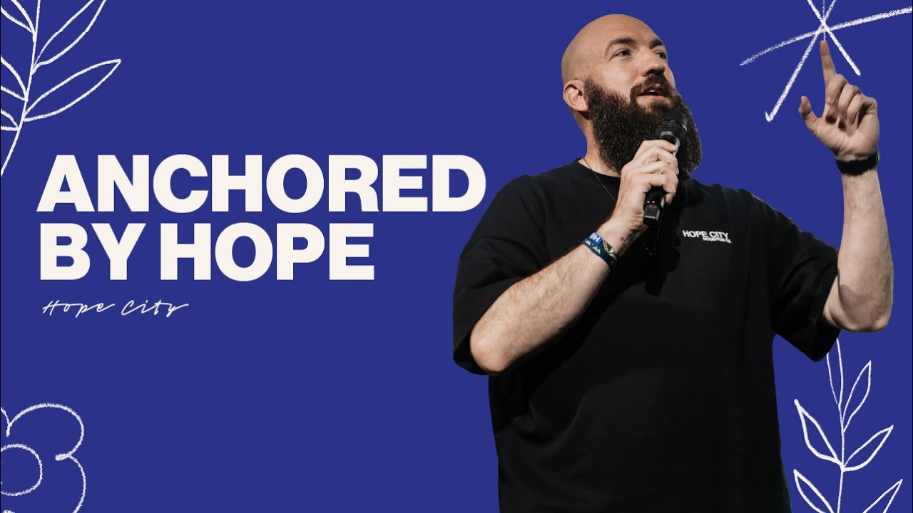 Anchored by Hope | Just Add Water | Pastor Daniel Groves | Hope City ...