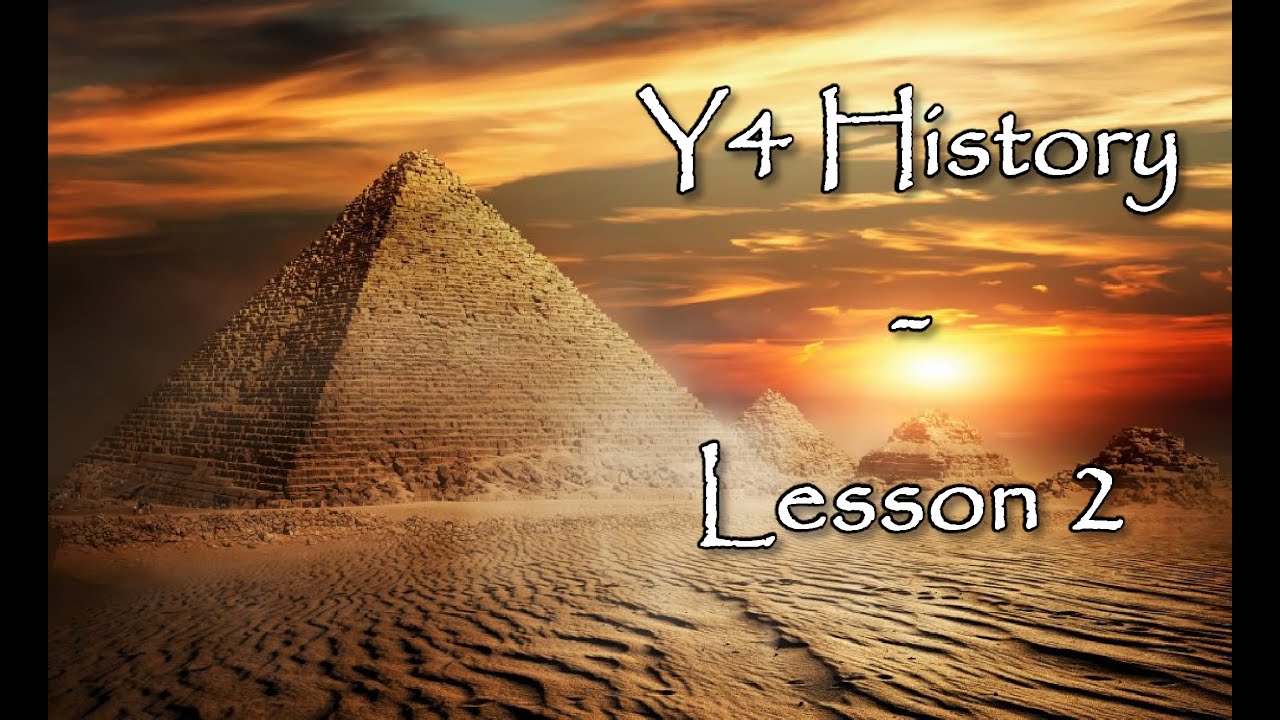 Y4 History - Ancient Egyptians - L2 - Introducing the Egyptians - YouTube
