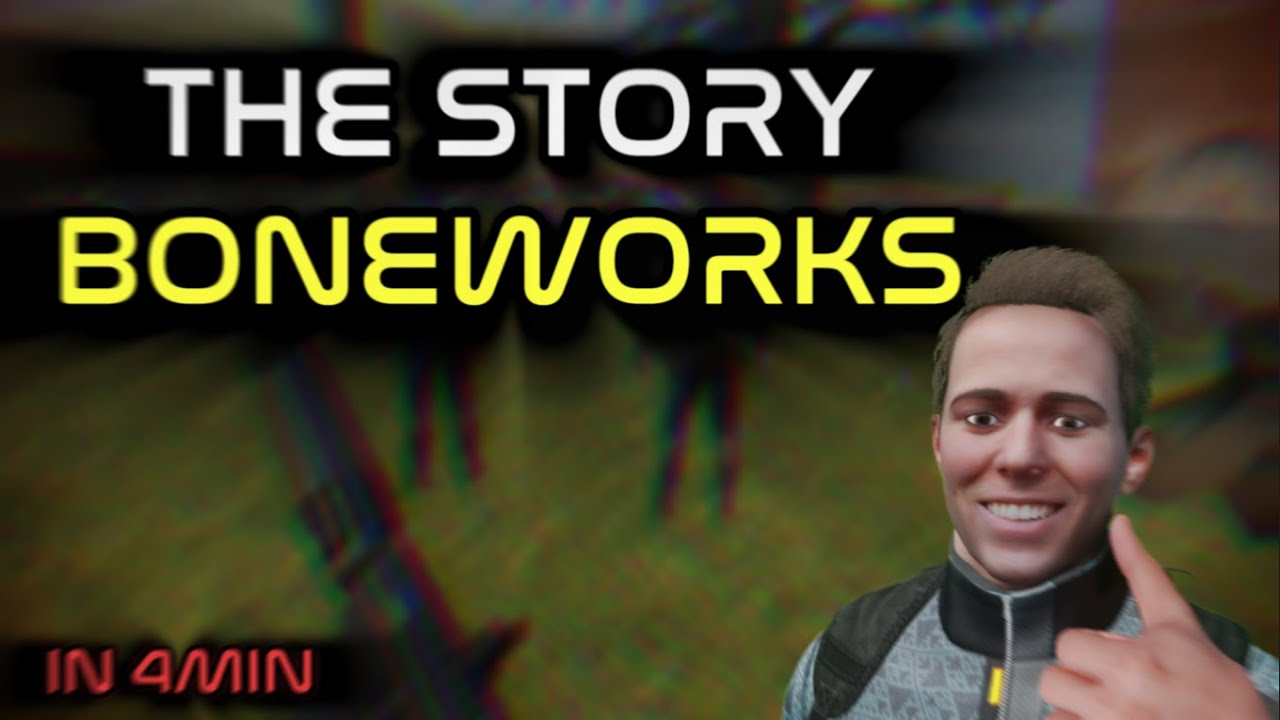 The Story Of Boneworks - YouTube