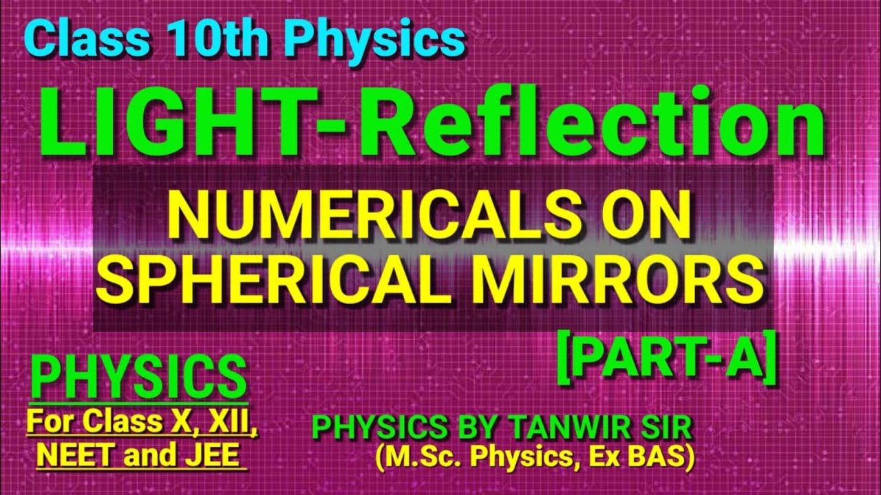 Numericals on Spherical Mirrors Class 10 | Physics | Light-Reflection ...