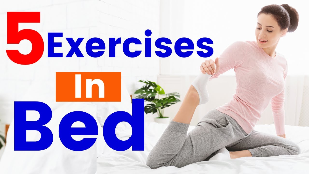 5 Exercises You Can Do In Bed - YouTube