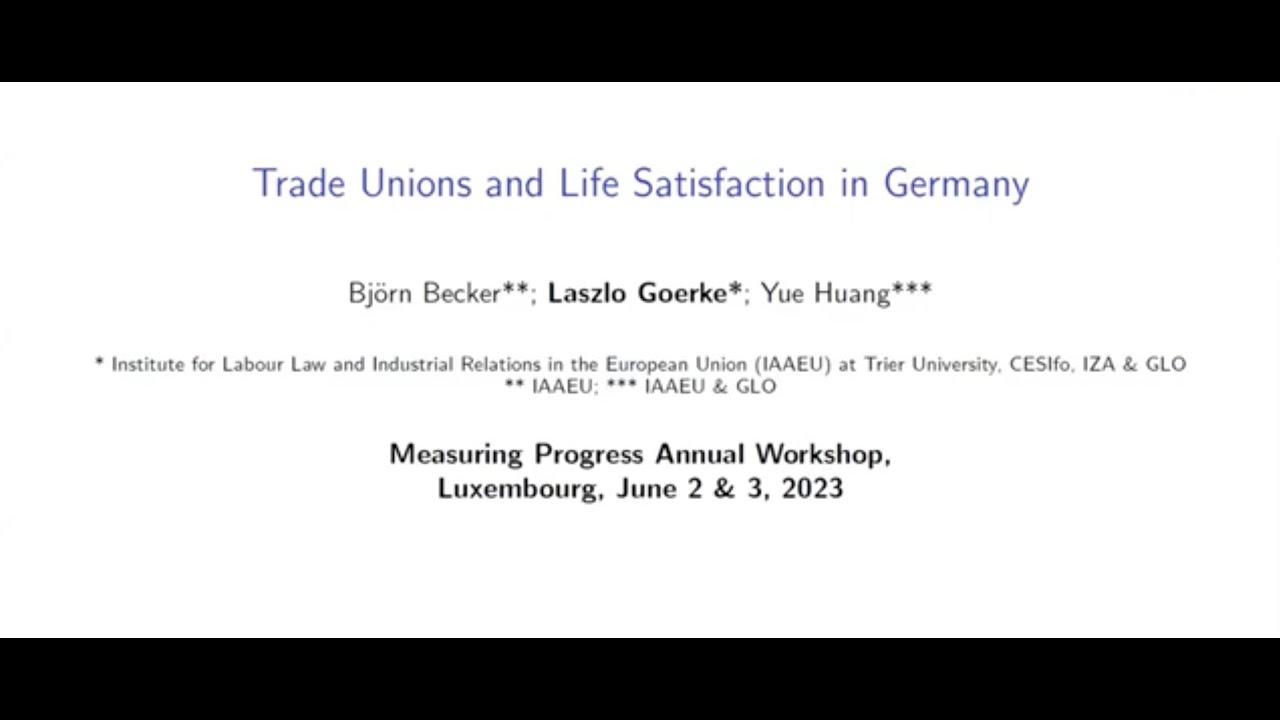 Trade Unions and Life Satisfaction in Germany - Laszlo Goerke - YouTube