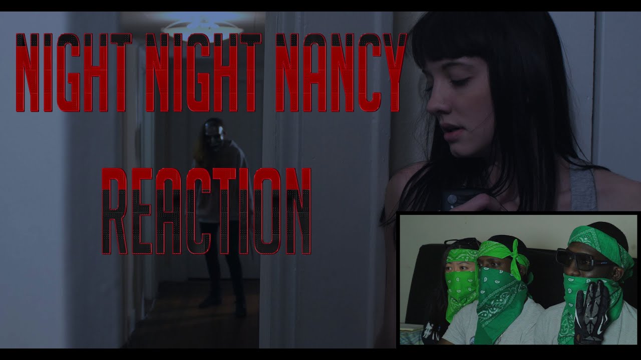 NIGHT NIGHT NANCY (Short Horror Film) Reaction - YouTube