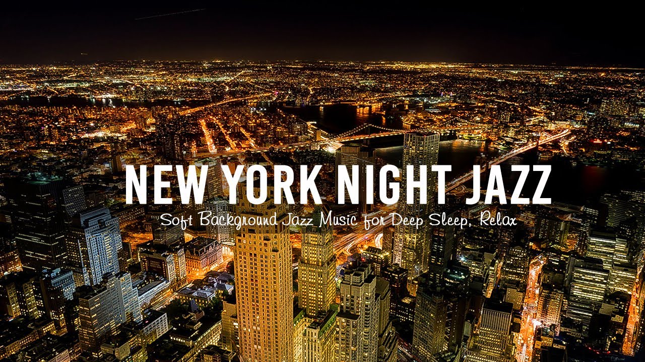 New York Night Jazz | Smooth Saxophone Jazz Music | Soft Background ...