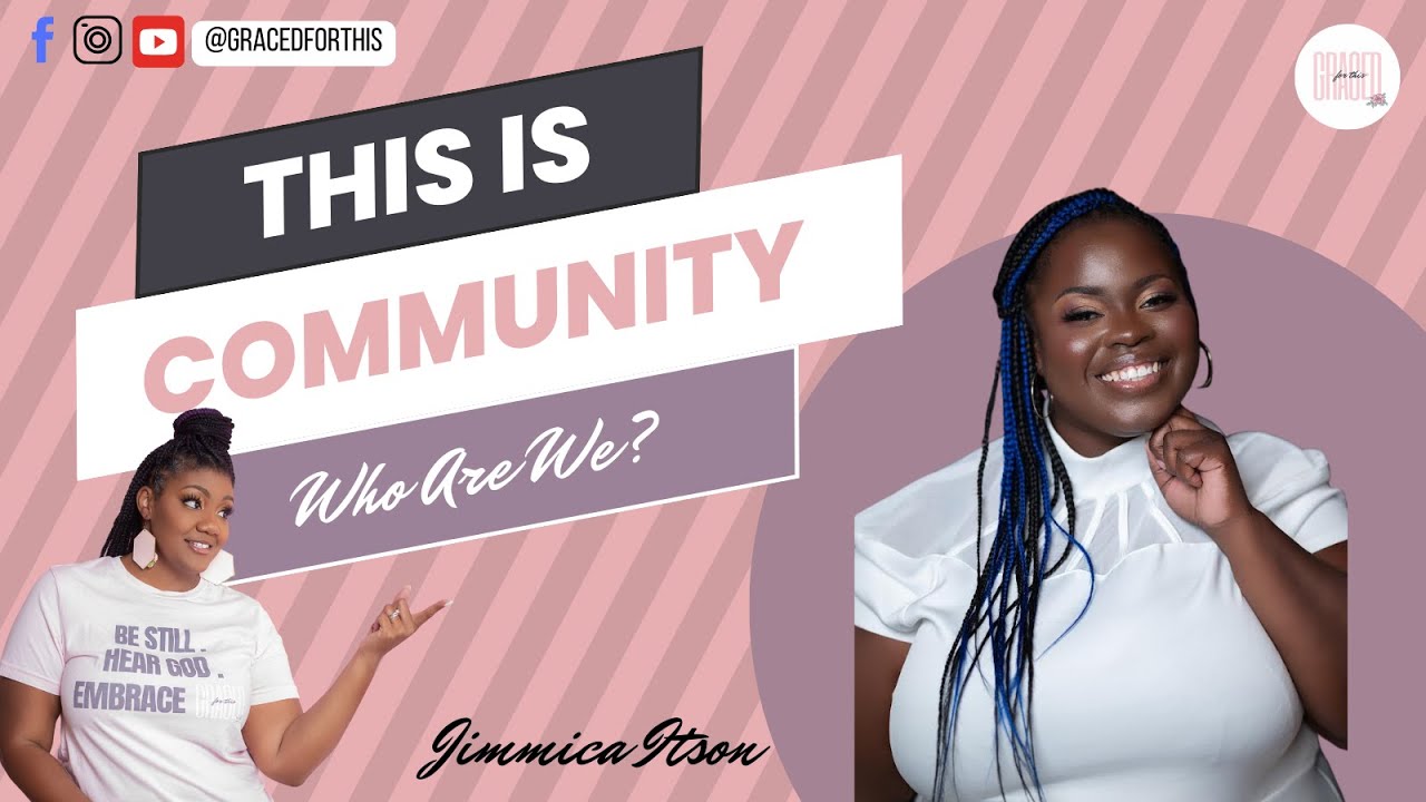 3 Things About Us | This Is Community | #GracedForThis - YouTube