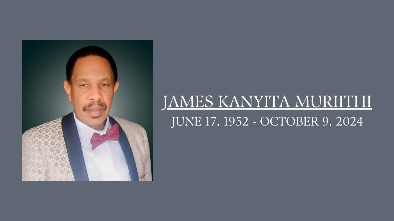 James Kanyita Muriithi Memorial Service - October 26, 2024 - YouTube