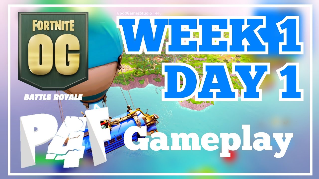 WEEK 1 - DAY 1 / Fortnite OG Season gameplay - YouTube