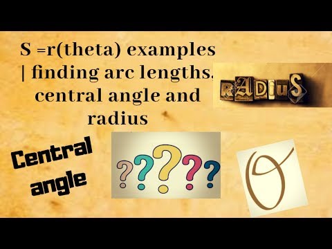 Examples related to s=r (theta)| arc lengths| Central Angles| radius ...