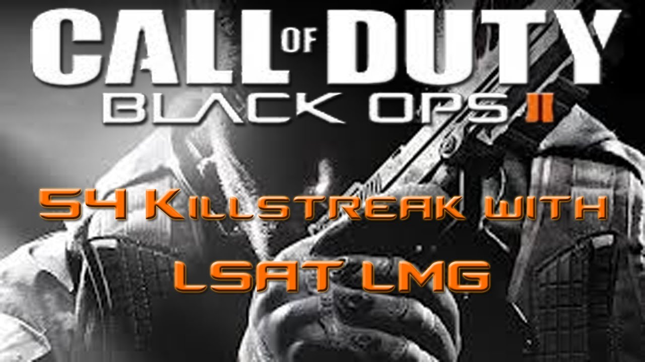 Black Ops 2: QUICK 54 Killstreak w/ LSAT LMG! (Blops 2 Gameplay ...