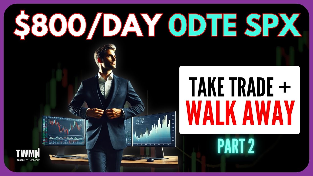 Day Trading SPX CHEAT CODE: Take the trade and WALK AWAY… 0DTE SPX ...