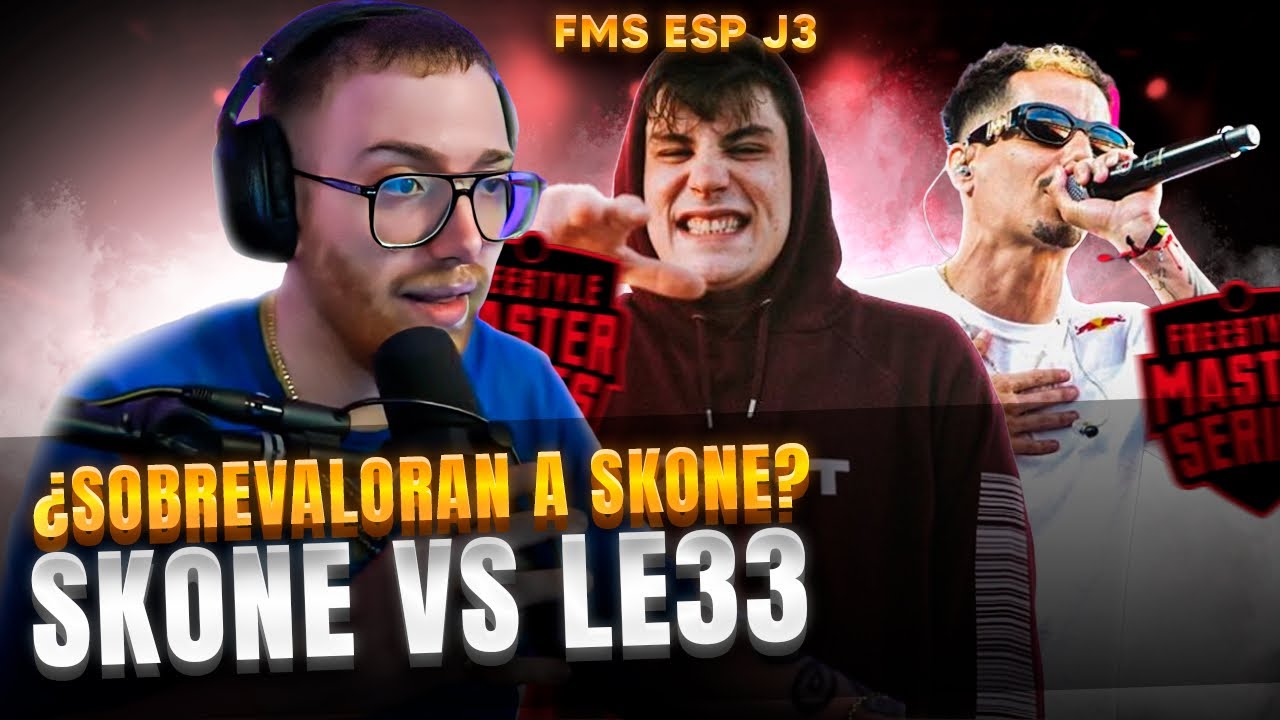 ¿SOBREVALORAN A SKONE? SKONE VS LE33 FMS ESPAÑA J3 - YouTube