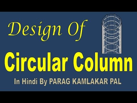 Design of RCC circular column in Hindi by Parag Kamlakar Pal. - YouTube