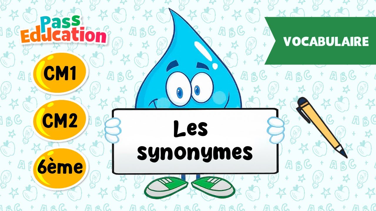 Les synonymes - CM1, CM2 et 6ème - Leçon, Exercices, Evaluations - YouTube
