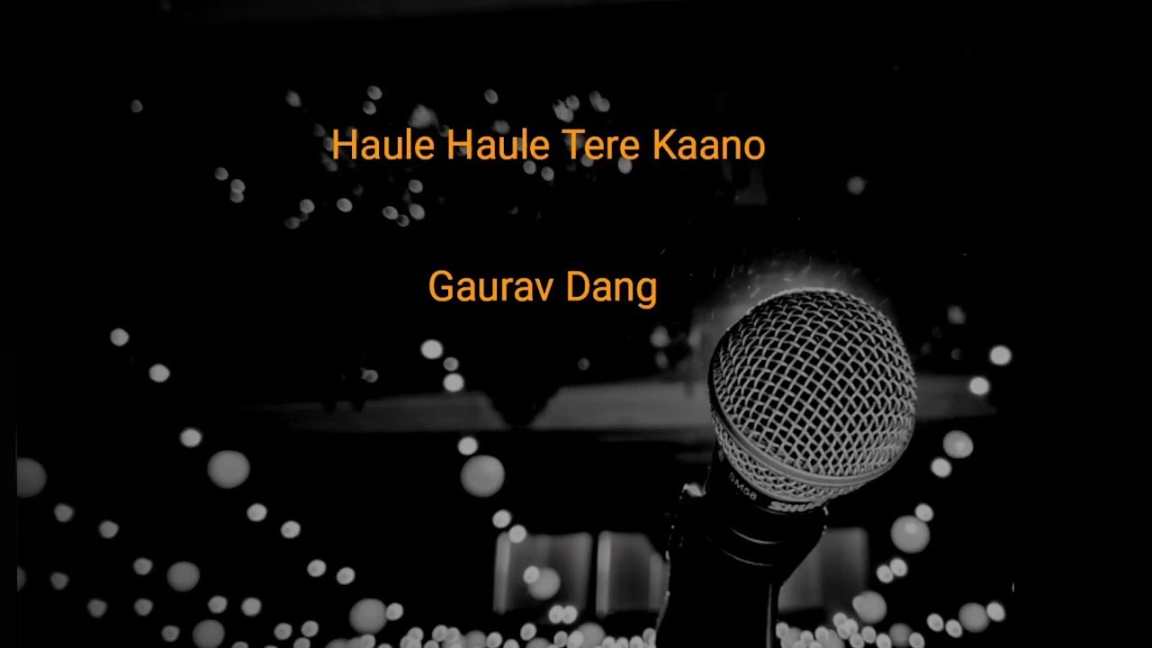 Haule Haule Tere Kaano | Gaurav Dang | Original | 2024 | New song ...