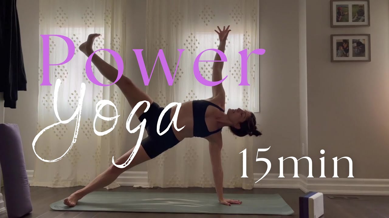 Power Yoga 15 minutes - Get Strong with Yoga - YouTube