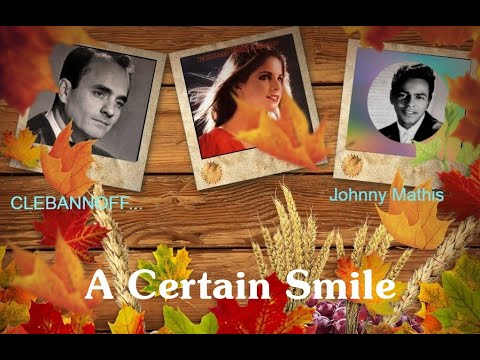 CLEBANOFF JOHNNY MATHIS A CERTAIN SMILE - YouTube