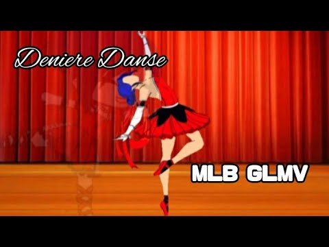 ||Derniere Danse||•MLB• ||GLMV|| Miraculous GLMV|| ORIGINAL? - YouTube