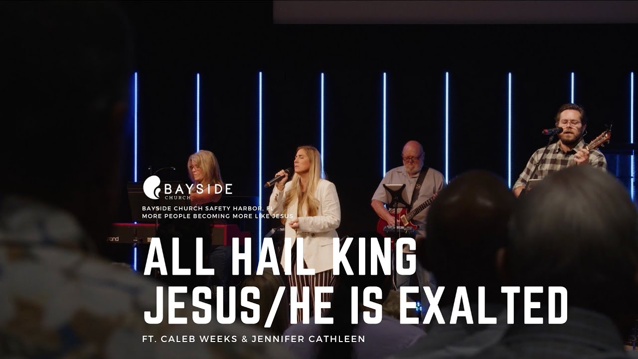 All Hail King Jesus/He Is Exalted | Ft. Jennifer Cathleen & Caleb Weeks ...