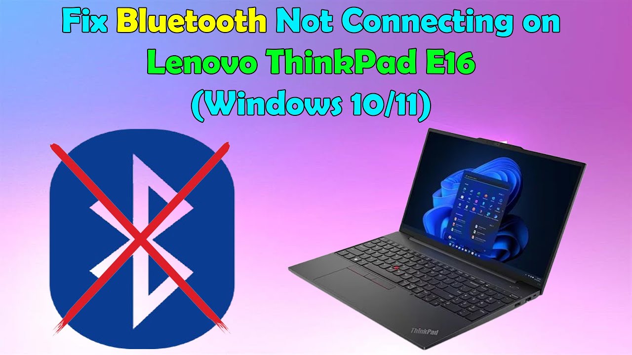 Fix Bluetooth Not Working on Lenovo ThinkPad E16 | Windows 11/10 - YouTube