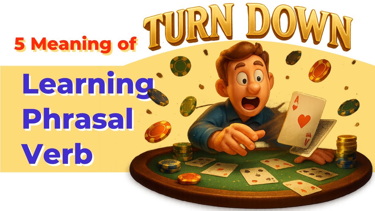 5 Meanings of Turn down, 150 Examples (A2 to C1) - YouTube