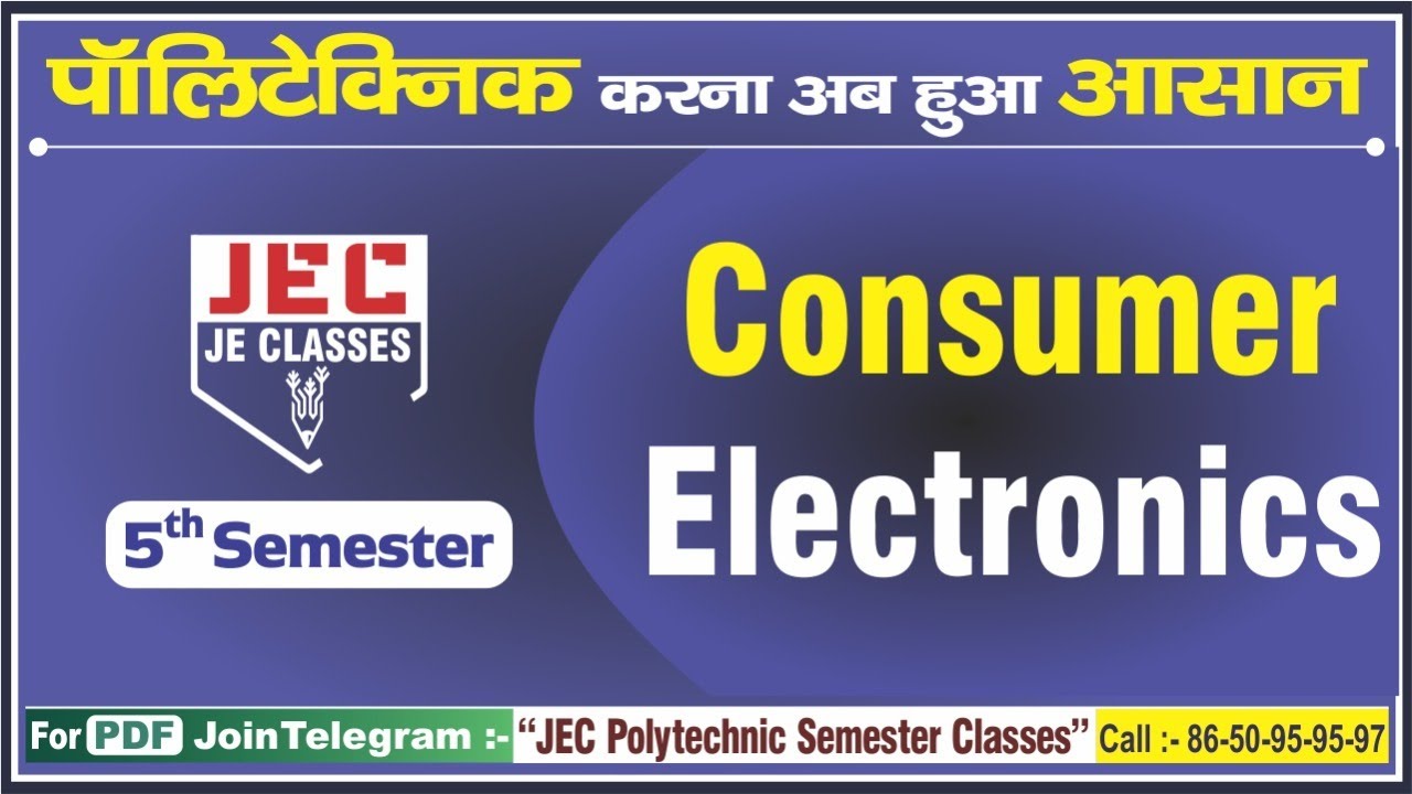 #02 UP Polytechnic Consumer Electronics | UPBTE 5th Semester | JE CLASSES Meerut | Electronics ...