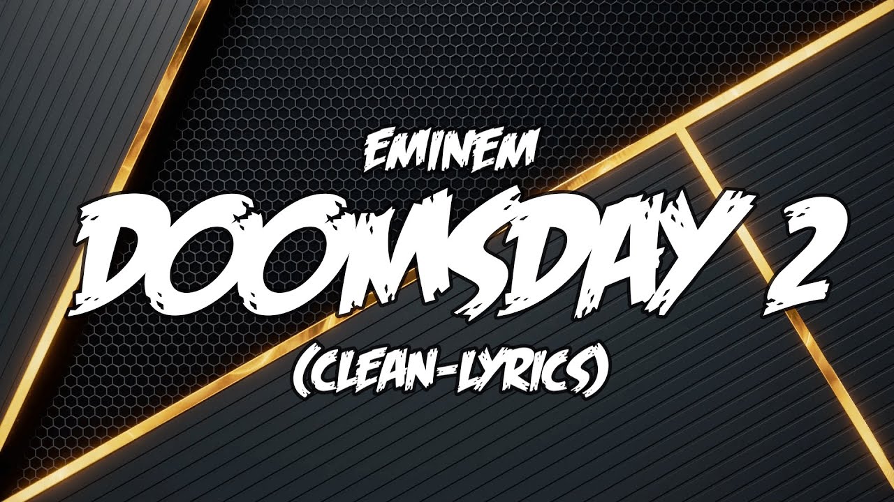 Eminem - Doomsday 2 (Clean-Lyrics) - YouTube