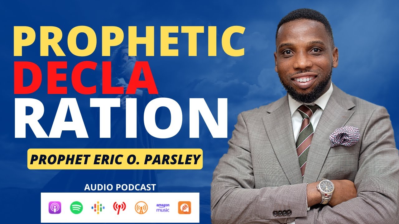 #PROPHETIC DECLARATION=By Prophet Eric O. Parsley - YouTube