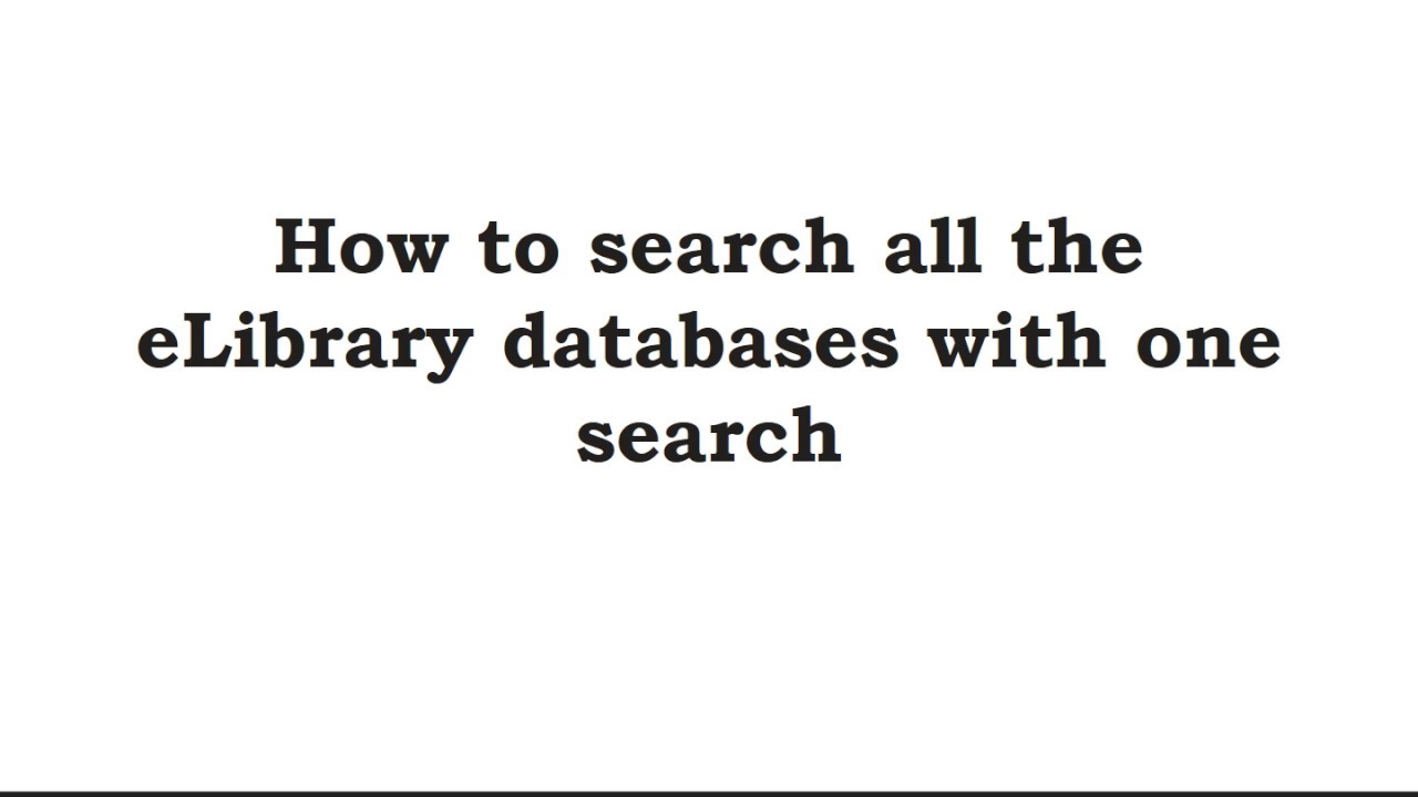 How to search all the eLibrary databases with one search - YouTube