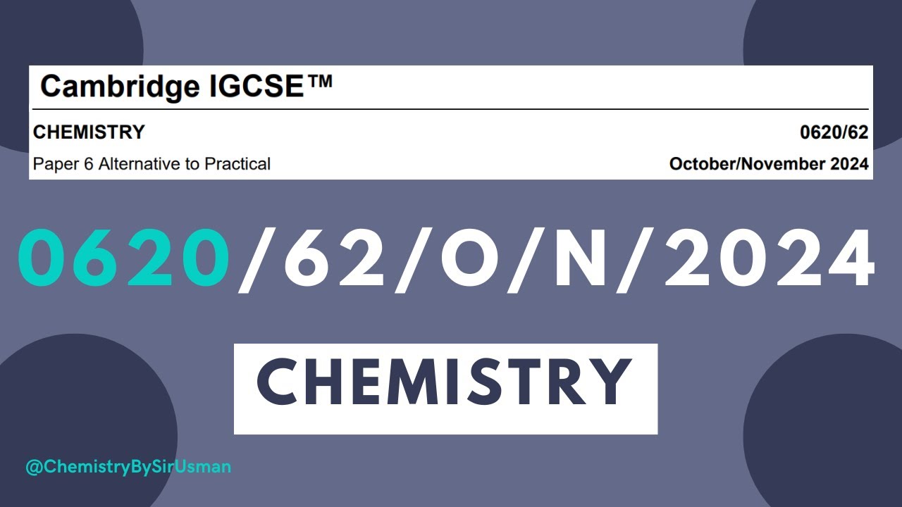 0620 Chemistry Oct/Nov Paper 62 2024 | 0620/62/O/N/24 | Chemistry by ...