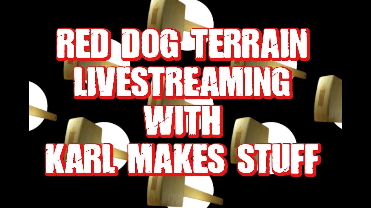 Red Dog Terrain on Karl Makes Stuff - YouTube