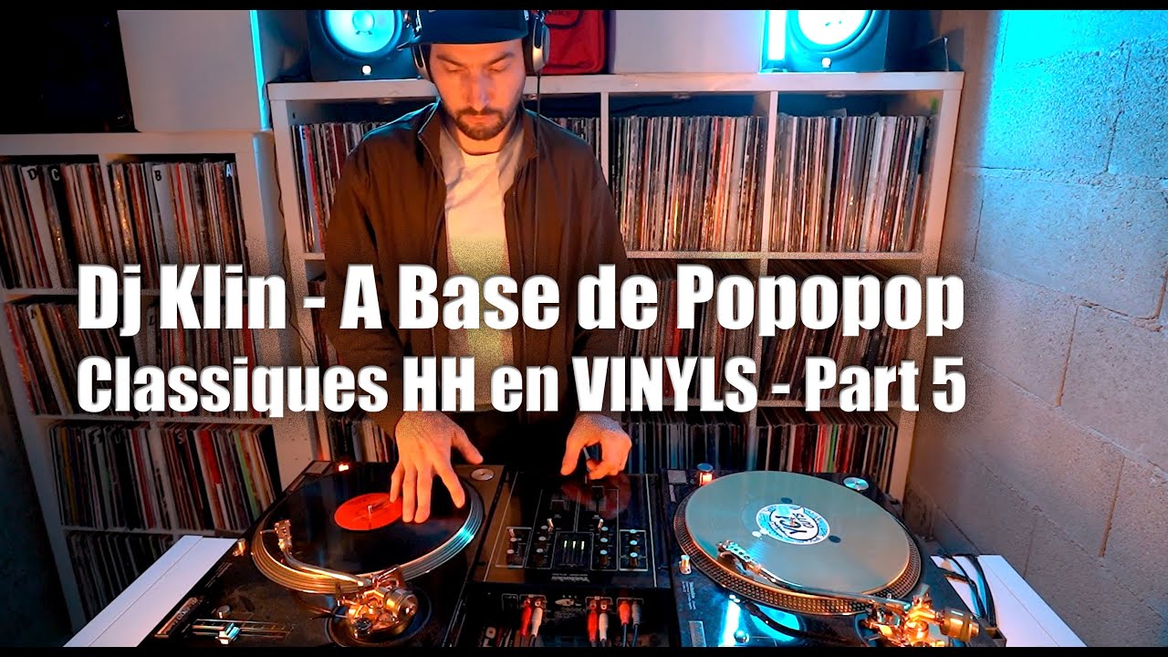 Dj Klin A Base de Popopop Part 5 VINYLS Classique Rap Français - YouTube