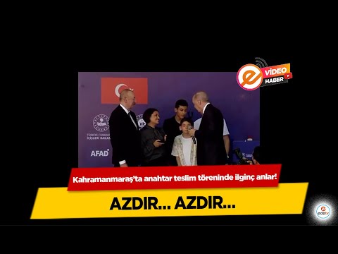 Kahramanmaraş’ta anahtar teslim töreninde ilginç anlar! Azdır… Azdır…