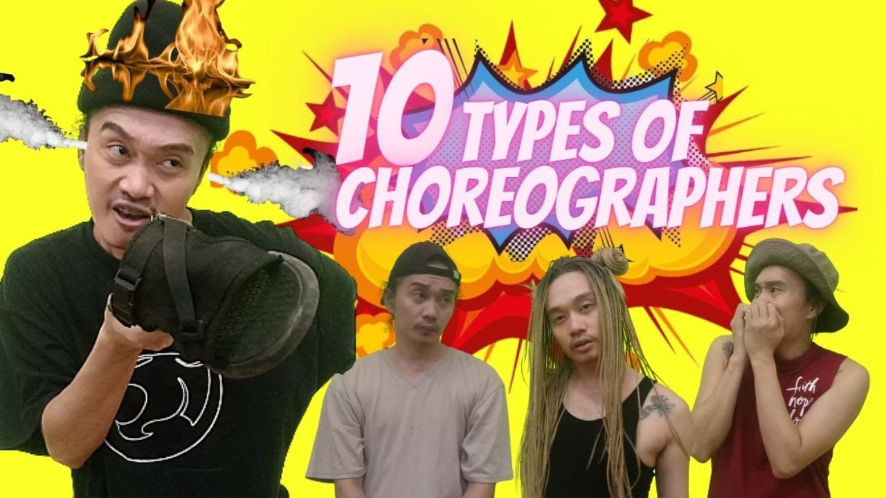 10 TYPES of CHOREOGRAPHERS II Jhoey Zulueta - YouTube