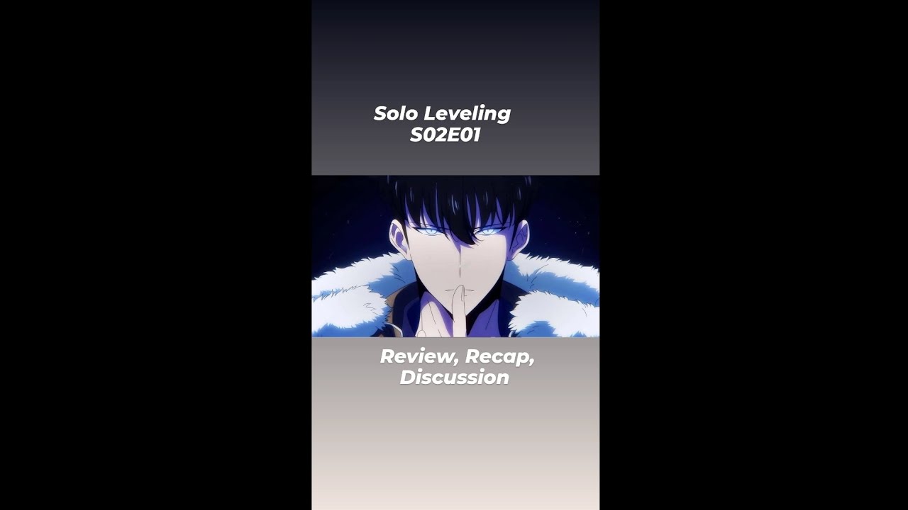 Solo Leveling S02E01 Review & Discussion - YouTube
