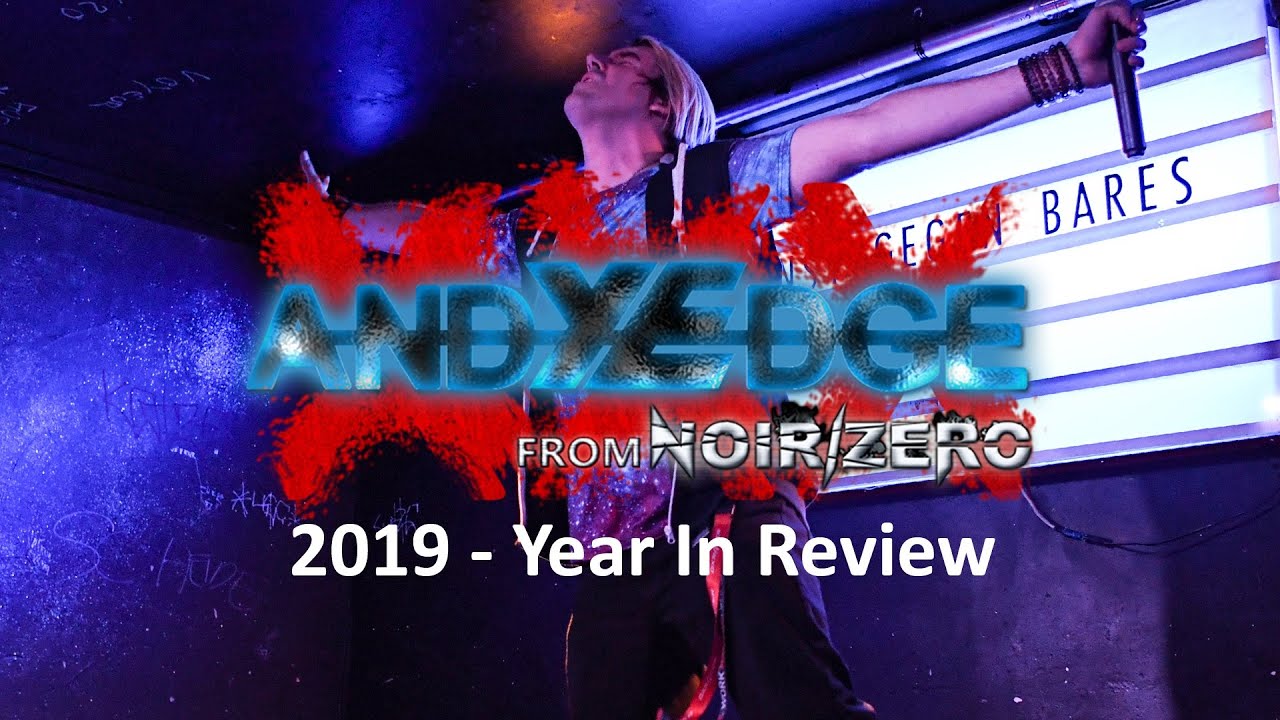2019 - Year In Review (Andy Edge from NOIR/ZERO) - YouTube