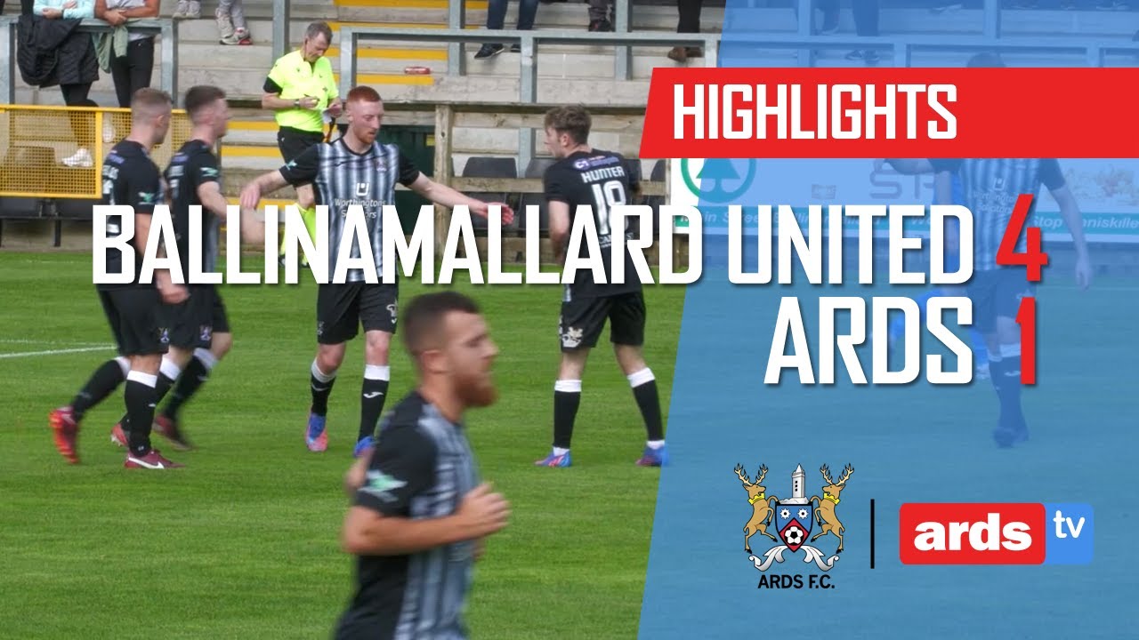 Ballinamallard United 4 - 1 Ards - 17 Sept 22 - YouTube