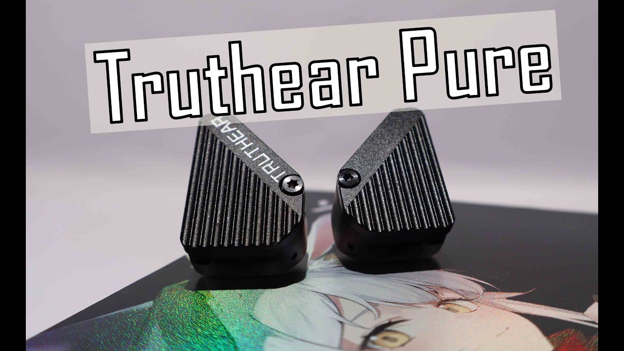 Truthear Pure - YouTube